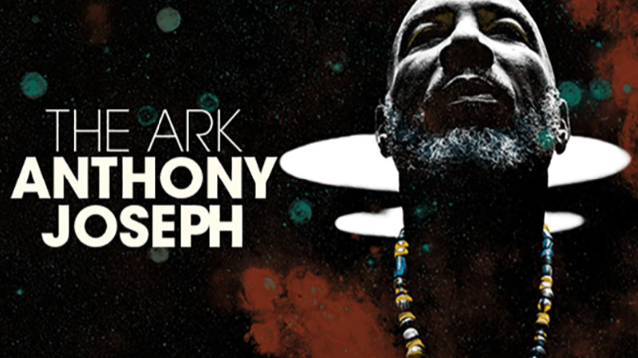 Anthony Joseph annonce son dixième album "The Ark"