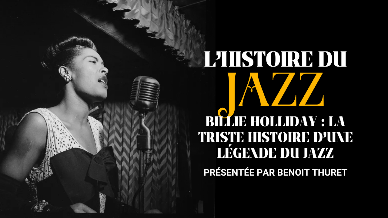 Billie Holiday, l’une des plus grandes voix du Jazz, chantait elle la vie ou pleurait elle le ...