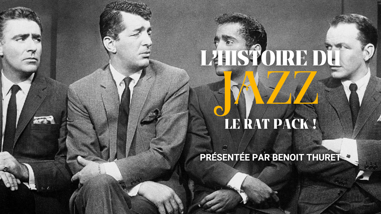 C’est quoi le Rat Pack, le club des rats ? Une histoire de jazz par Benoit Thuret