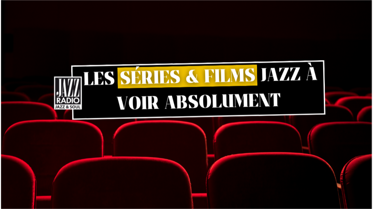 Les séries et films jazz à voir absolument